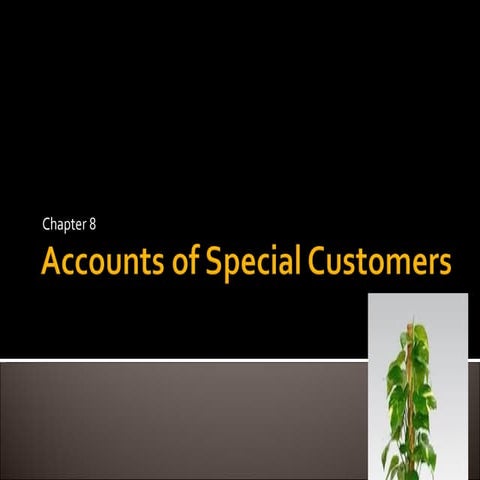 Accounts of special customers | PPT