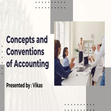 Accounting Concepts and conventions ppt. | PPT