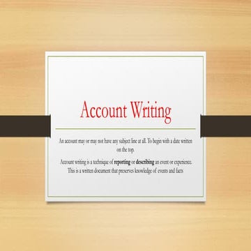 Account Writing, basic concept how to write a proper account | PPTX