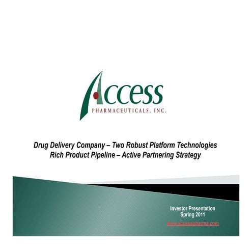 Access Pharmaceuticals Presentation - Spring 2011 | PDF | Ear, Nose and ...