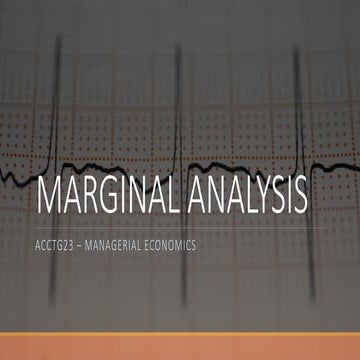 ACCTG23 ECONOMICS MARGINAL ANALYSIS.pptx