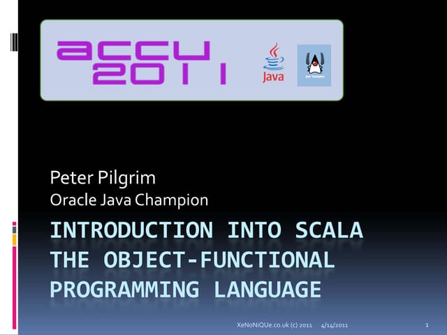 Accu 2011 Introduction To Scala An Object Functional Programming Language Ppt