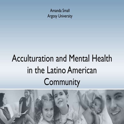 Acculturation And Mental Health In Latino Community | PPT