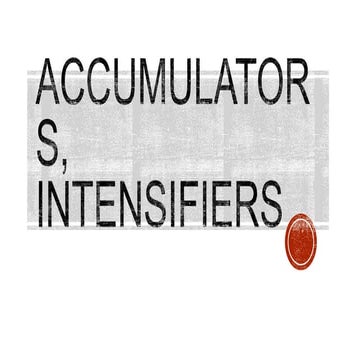 Accumulators, Intensifiers study material.pptx
