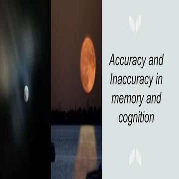 Accuracy and Inaccuracy in memory and cognition.pptx