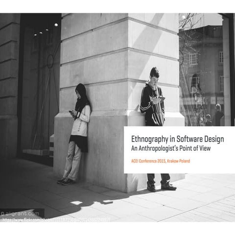 Ethnography in Software Design - An Anthropologist's Perspective | PPT