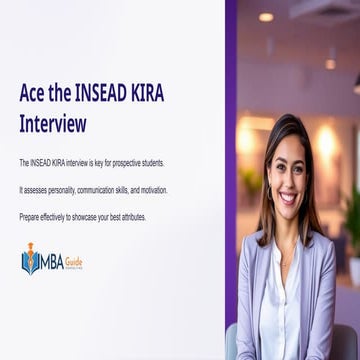 Cracking the INSEAD Kira Interview: Essential Tips & Techniques | PPTX