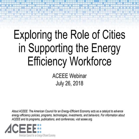 ACEEE Local Energy Efficiency Workforce Development Webinar | PPT