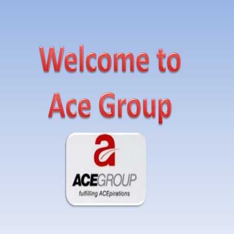 Ace group presentation | PPTX