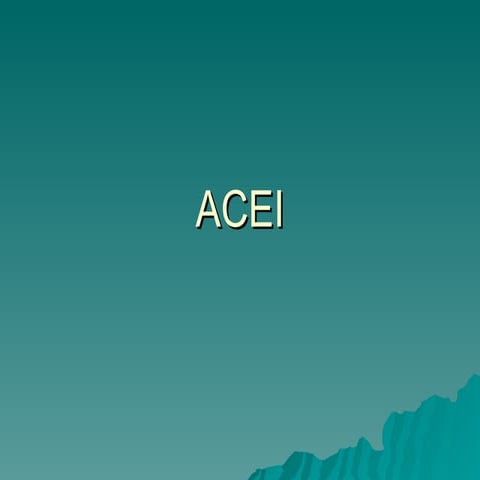 Acei | PPT | Heart and Cardiovascular Diseases | Diseases and Conditions