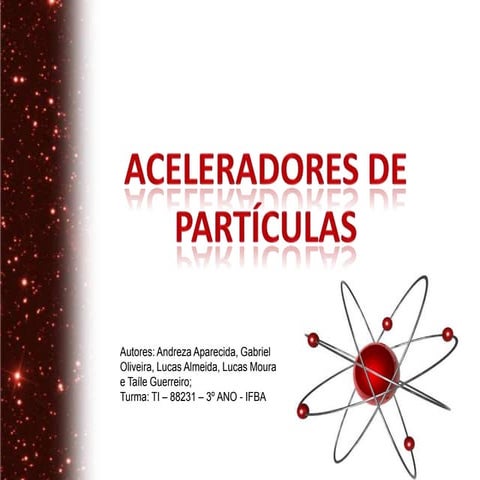Aceleradores de Partículas | PPTX