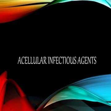 Acellular infectious agents.pptx