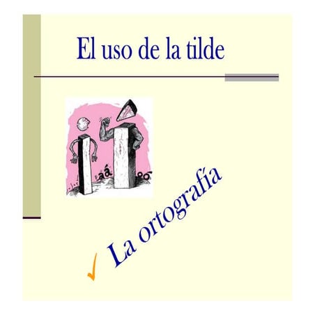 el uso de la tilde, la ortografía y ejercicios para practicar | PDF