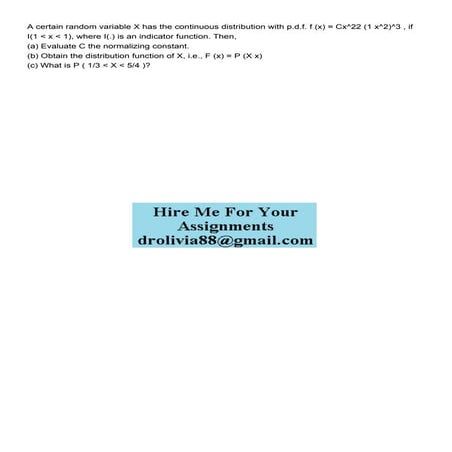A certain random variable X has the continuous distribution .pdf