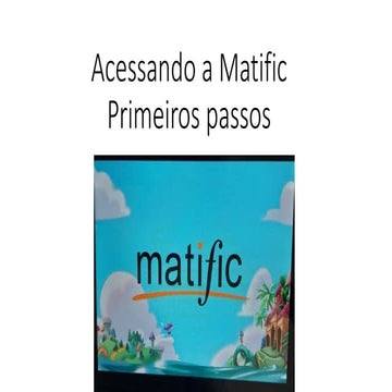 Acessando a Matific PPT.pptx | Computing | Technology & Computing
