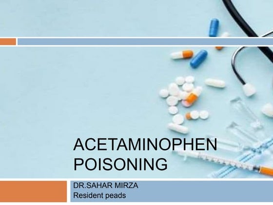Acetaminophen overdose | PPTX | Pharmaceutical Drugs | Medical Health