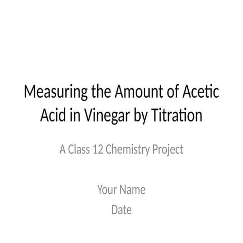 Acetic_Acid_Titration_Project_Updated (1).pptx
