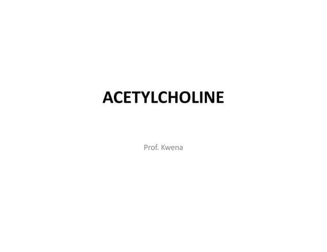 Acetylcholine | PPTX