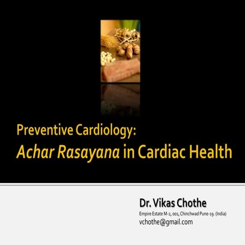Achar Rasayana in Cardiac health- Dr. Vikas | PPTX
