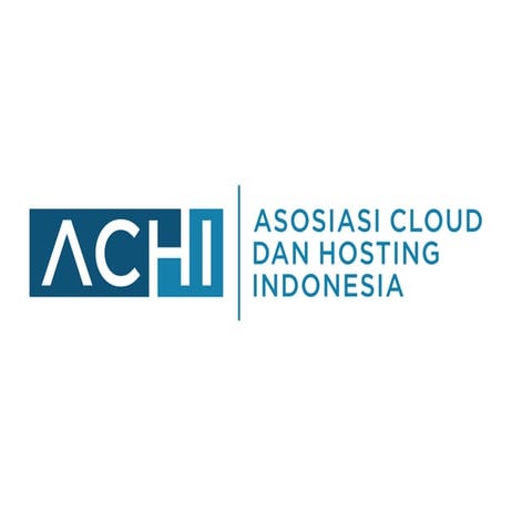 Sosialisasi Asosiasi Cloud dan Hosting Indonesia (ACHI) | PPT