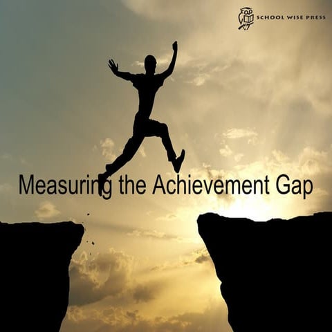Measuring the Achievement Gap | PPT