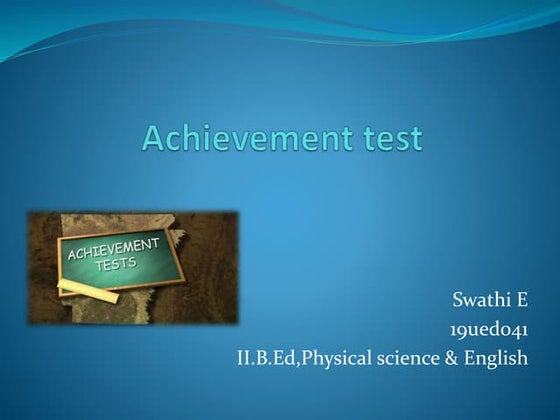 Ppt achievement test | PPTX | Standardized Testing | Educational Assessment