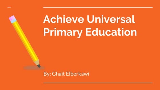 Universal Primary Education | PPT