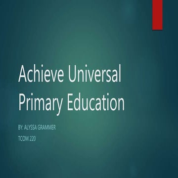 Achieve universal primary education | PPTX