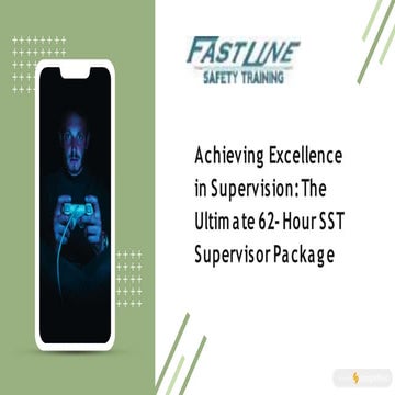 Efficient 62-Hour SST Training for Workplace Safety | Fast Line Safety | PPT