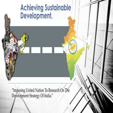 Achieving Sustainable Development For India. | PPTX