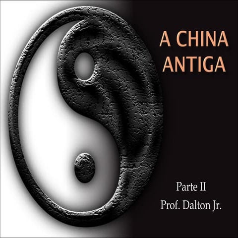 A china antiga parte 2 | PPT