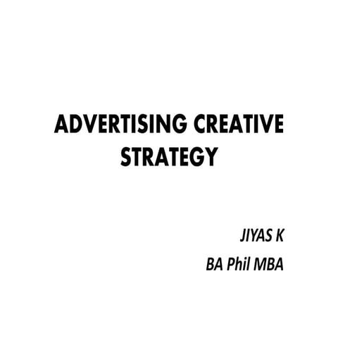 Advertising creative strategy by JIYAS.K | PPTX