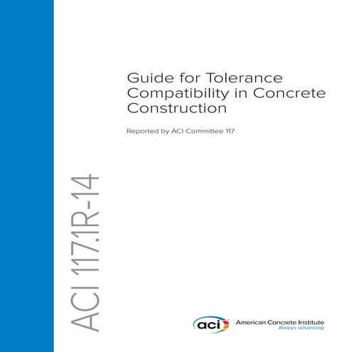 ACI 117.1R (2014) Guide for Tolerance Compatibility in Concrete Construction.pdf