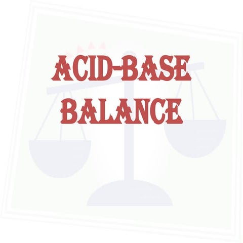 Acid base balance | PPTX