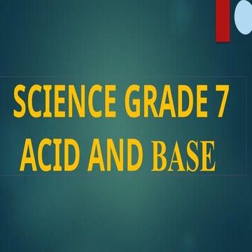 Comprehensive Grade 7 Science Presentation on Acids and Bases | PPTX