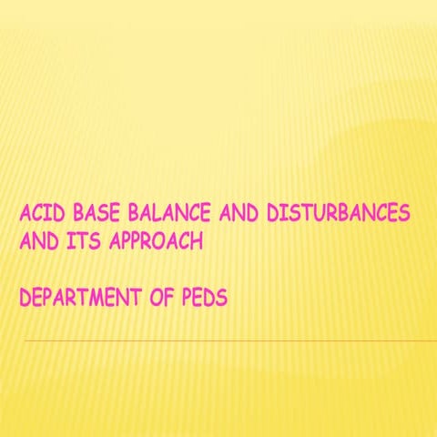 Acid base balance and disturbances-Aug 2025 and appraoch to aci base ...