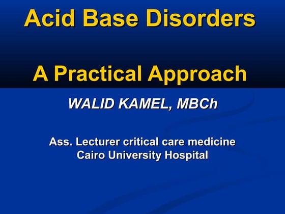 SIMPLE AND SYSTEMATIC APPROACH TO Acid base disorders | PPT