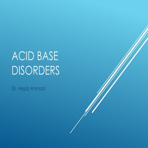 Acid base disorders..................... | PPTX