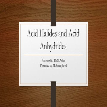 Acid Halides and Acid Anhydrides.Aneeq Javed.pptx