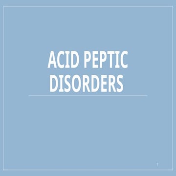 ACID PEPTIC DISORDERS -Gastritis, GERD and Ulcers | PPTX