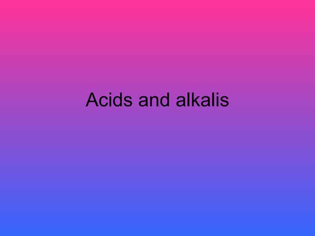 Acids and alkalis | PPT