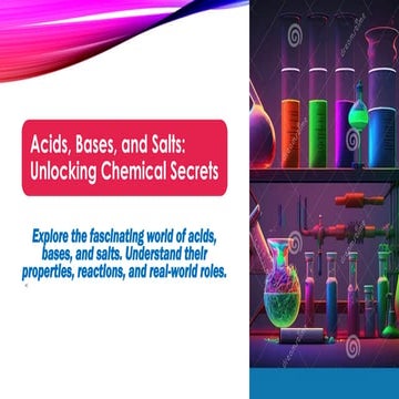 Acids-Bases-and-Salts-Unlocking-Chemical-Secrets (1).pptx