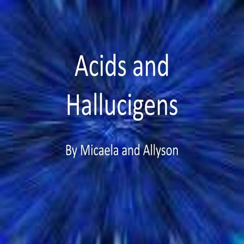 Acids and hallucigens | PPTX