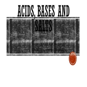 Acids, bases and salt. Very comprehensive | PPTX