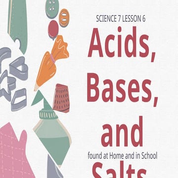 SCIENCE 7 QUARTER 1 Acids, Bases and Salts.pptx
