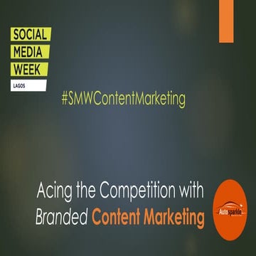 Social Media Week - Acing the Competition with Branded Content ...