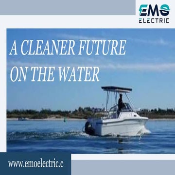 A Cleaner Future on the Water | EMO Electric | PPTX