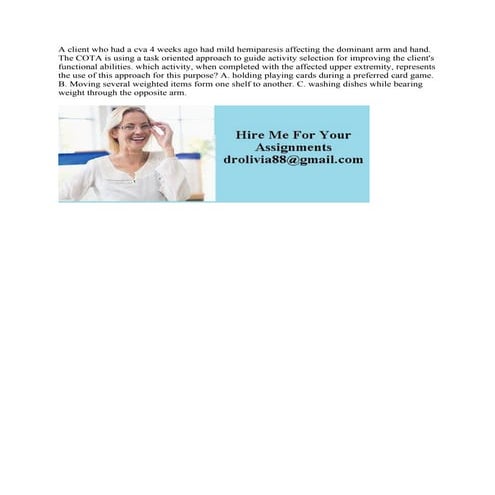 A client who had a cva 4 weeks ago had mild hemiparesis affecting the.pdf