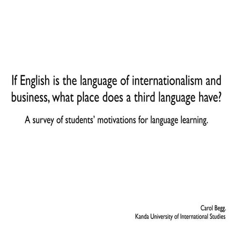 If English is the language of internationalism and business, what place ...