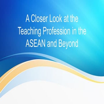 A_Closer_Look_at_the_Teaching_Profession_in.pptx
